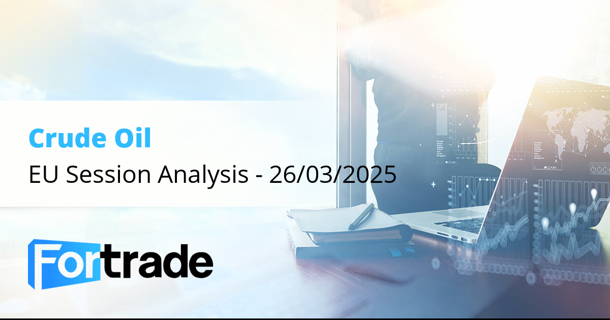 Crude Oil EU Session Analysis for CFD Instruments 2025-03-26 - Fortrade