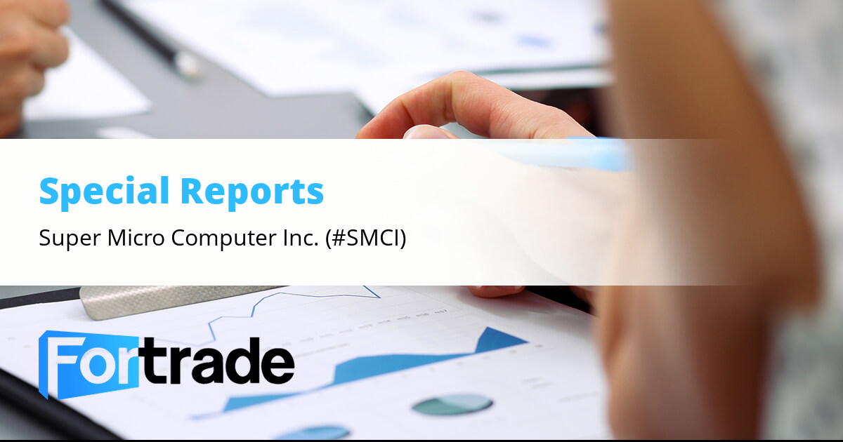 Super Micro Computer Inc. (#SMCI) - Fortrade